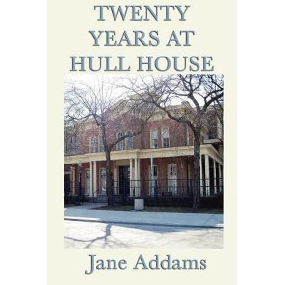 Jane Addams | Other | Twenty Years At Hull House Jane Addams | Poshmark